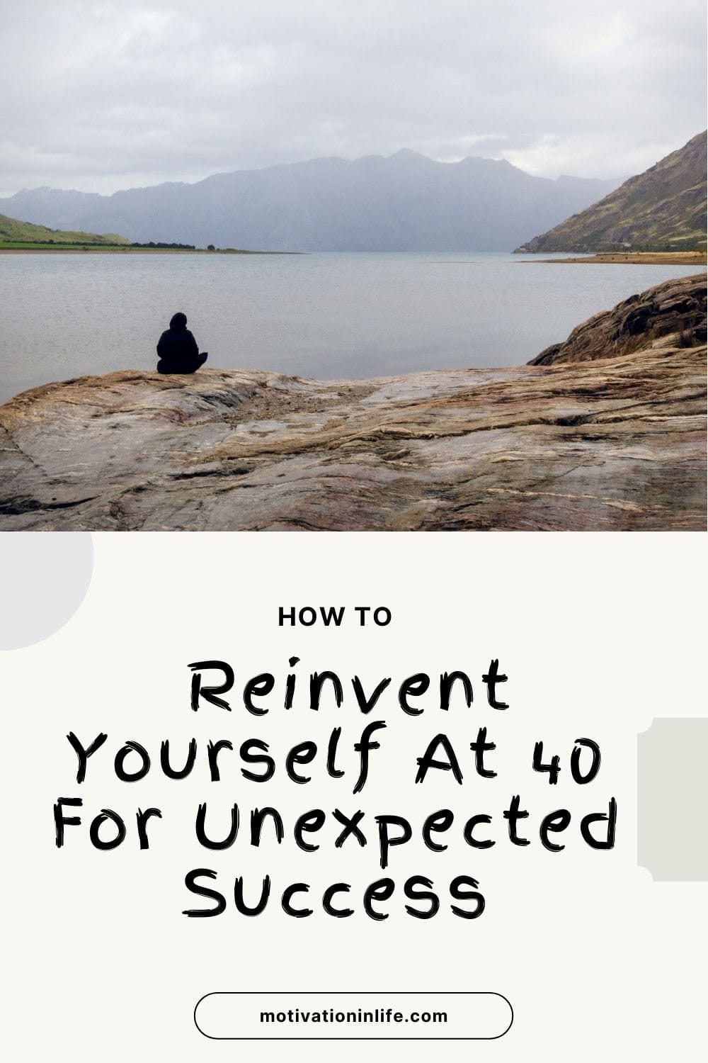 How To Reinvent Yourself At 40 For Unexpected Success